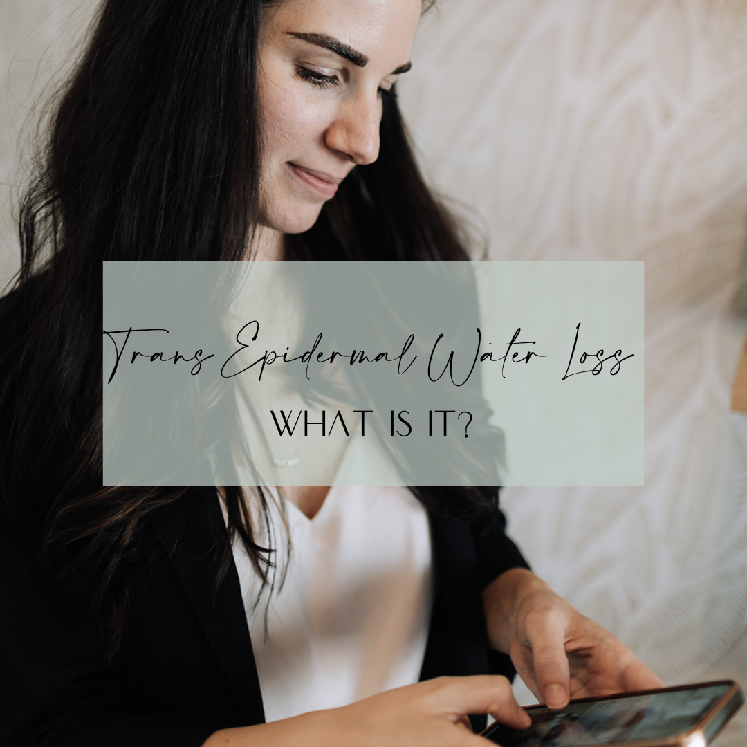 Trans Epidermal Water Loss – Skin Studio Beauty Co.